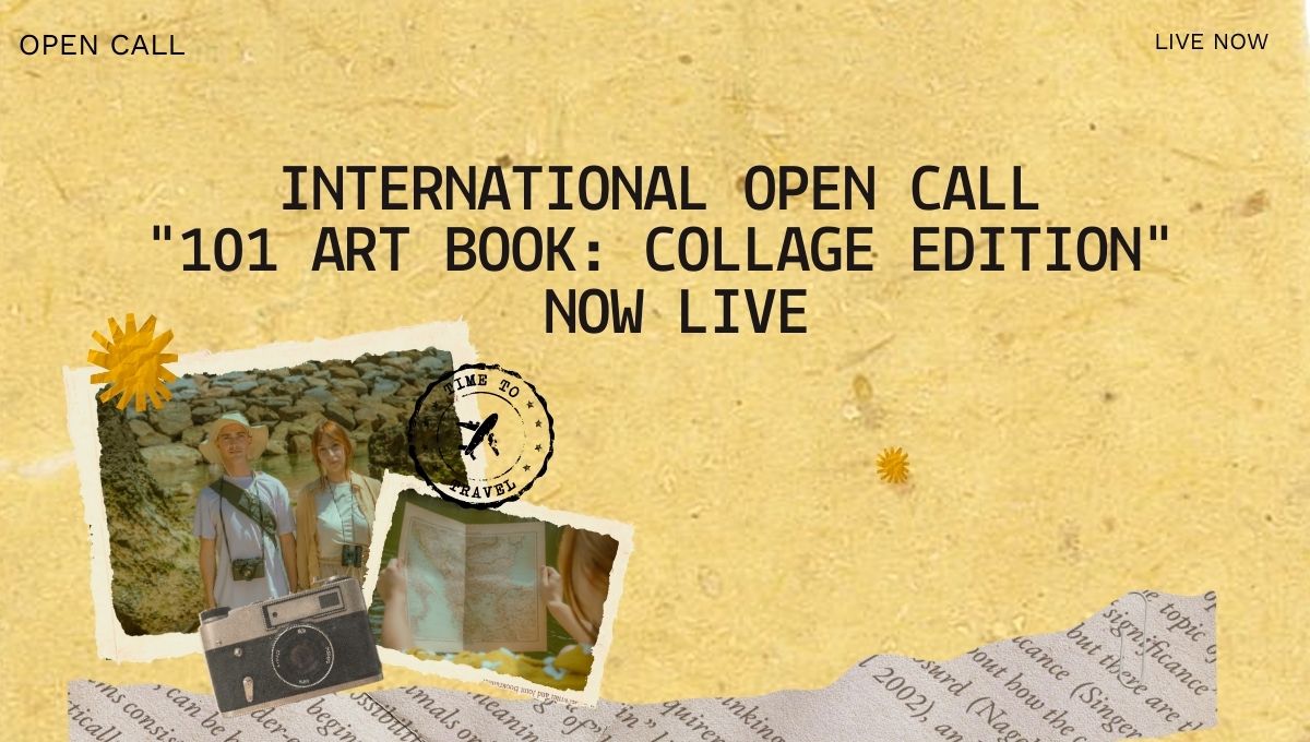 International open call "101 Art Book: Collage Edition" Now live